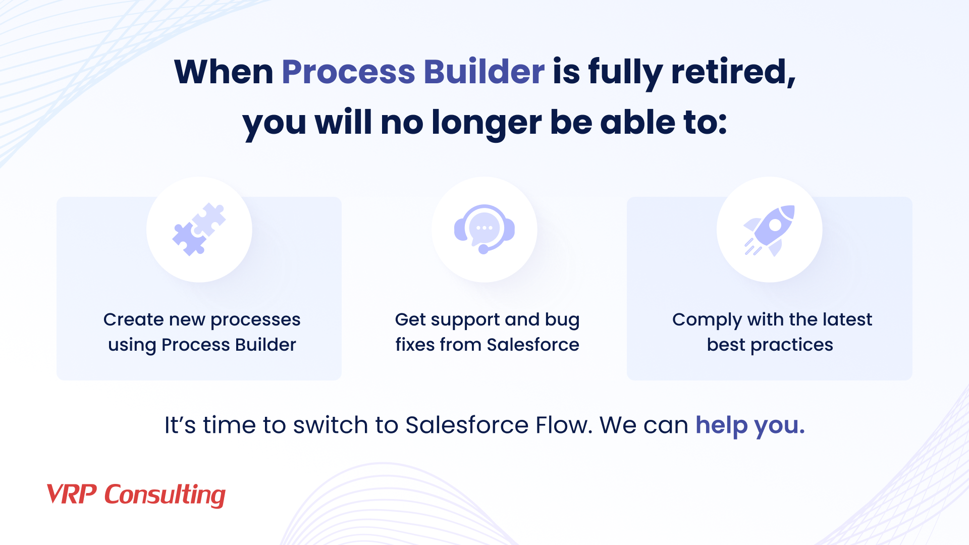 Salesforce Process Builder Retirement: Date, Timeline, Switching to Flow